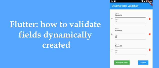 Flutter: how to validate fields dynamically created | FlutterX Flutter: how to validate fields dynamically created | FlutterX
