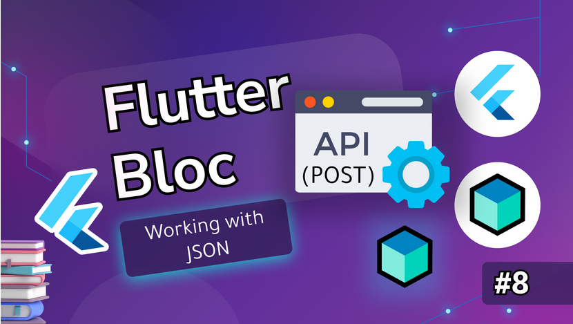 Flutter Bloc — Bloc Pattern | HTTP POST request | JSON | FlutterX
