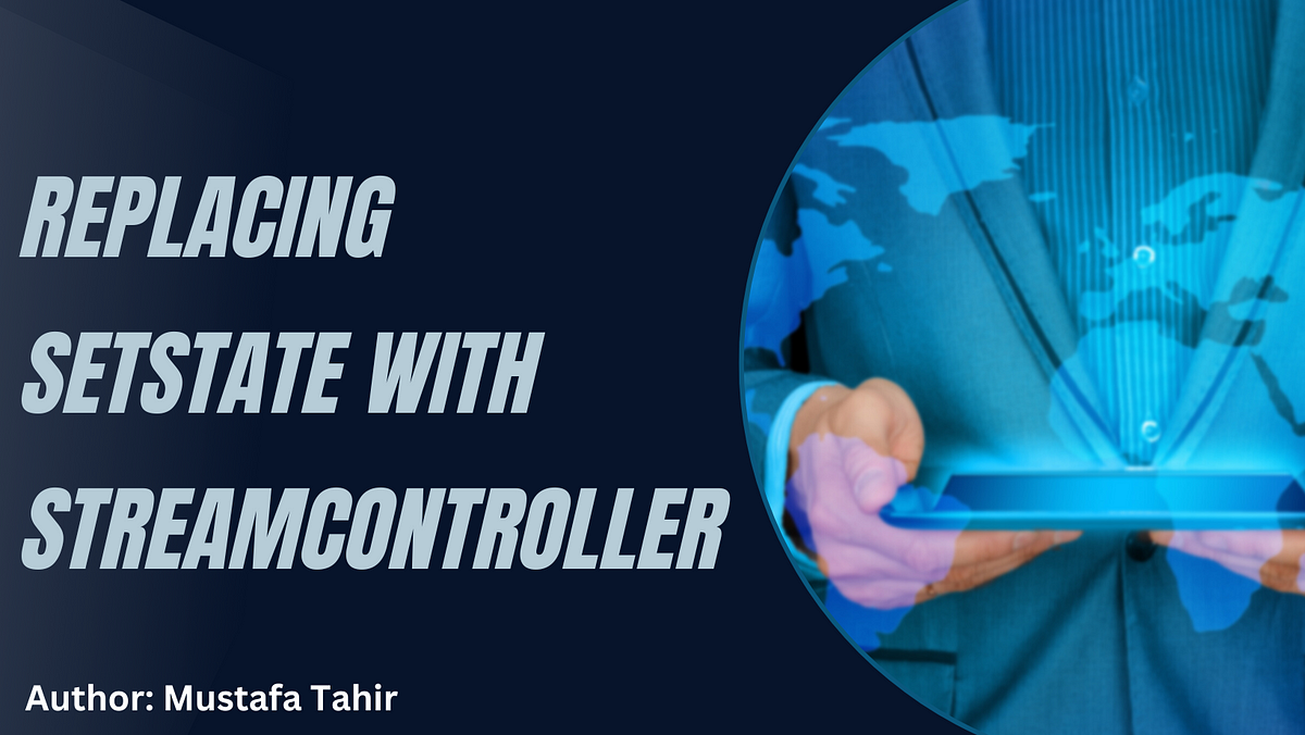 Replacing Setstate With Streamcontroller Interesting Flutter Guide Flutterx