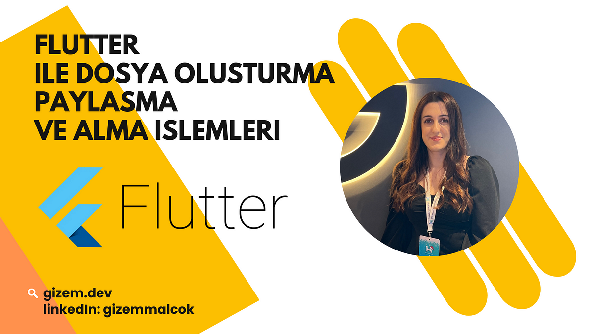 Flutter ile Dosya Oluşturma, Paylaşma ve Alma İşlemleri | FlutterX